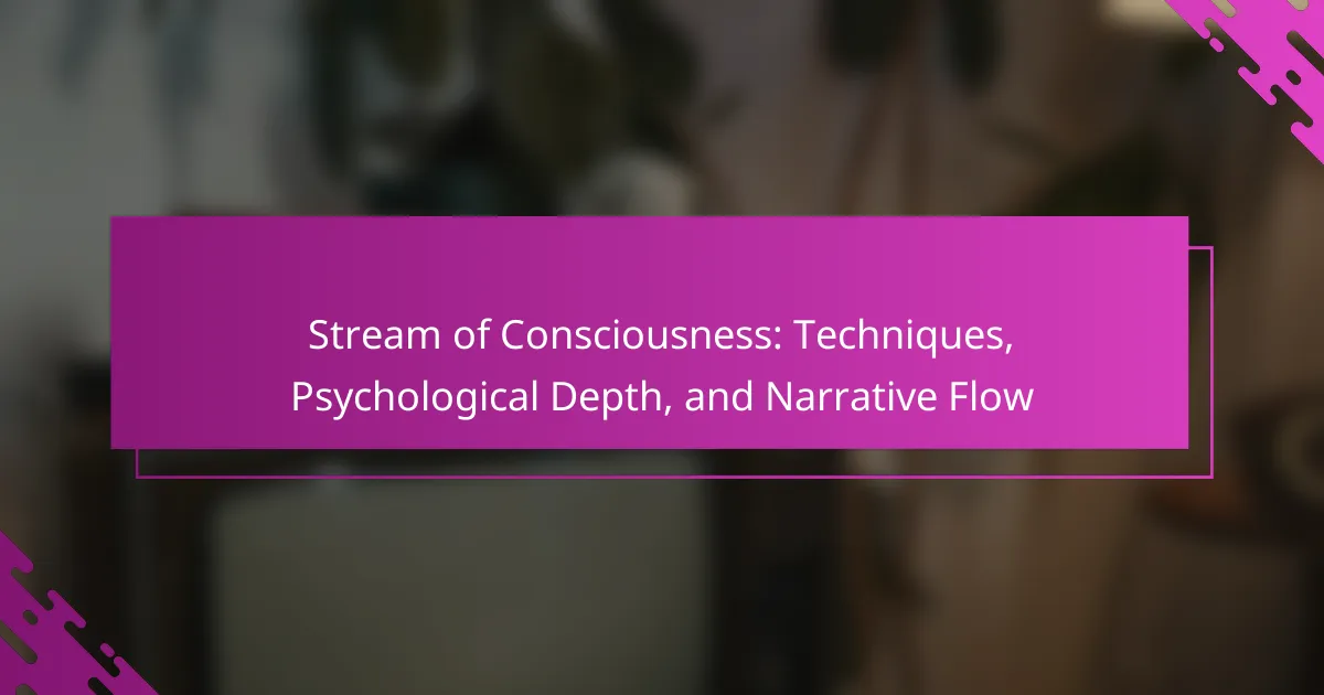 Stream of Consciousness Techniques: Depth, Flow & Narrative Insights